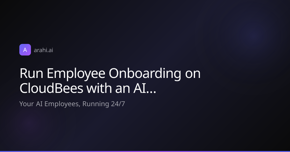 Run Employee Onboarding on CloudBees with an AI… | Arahi AI